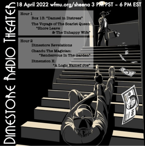 Episode #13 – Dimestore Radio Theater!